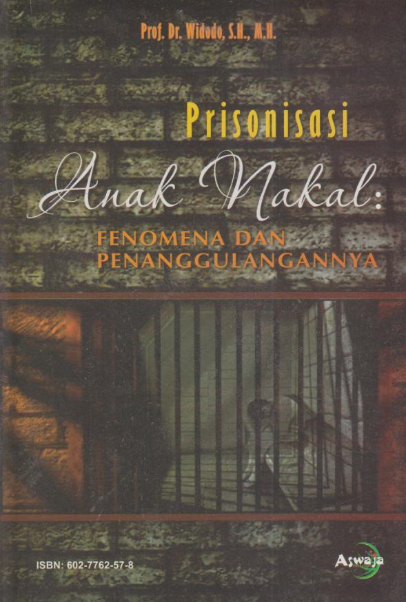 Prisonisasi Anak Nakal: Fenomena dan Penanggulangannya | Istana Agency