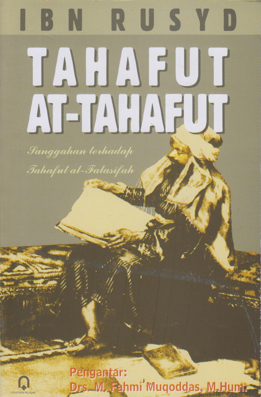 Tahafut AT-Tahafut: Sanggahan Terhadap Tahafut al-Falasifah | Istana Agency