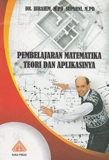 Pembelajaran Matematika; Teori dan Aplikasinya | Istana Agency