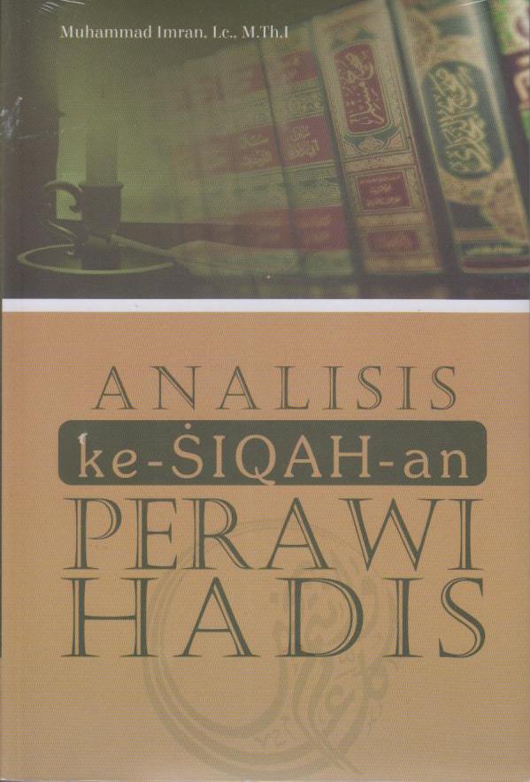 Analisis ke-Siqah-an Perawi Hadis | Istana Agency