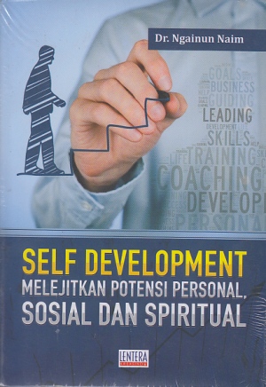 Self Development: Melejitkan Potensi Personal, Sosial dan Spiritual ...