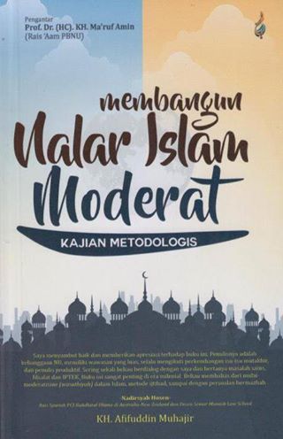 Membangun Nalar Islam Moderat: Kajian Metodologis | Istana Agency