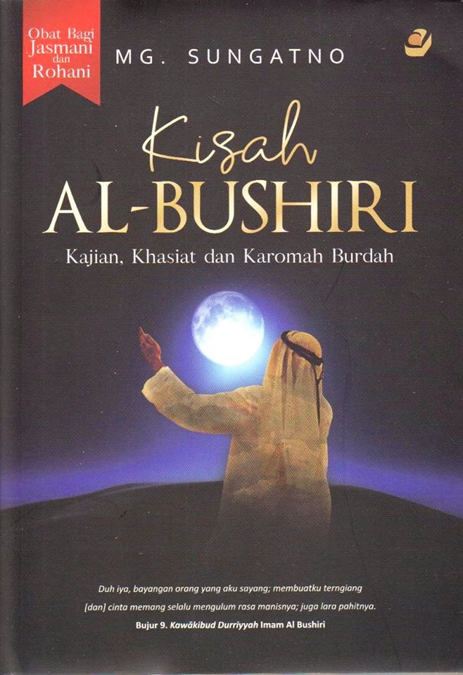 Kisah Al-Bushiri : Kajian, Khasiat dan Karomah Burdah | Istana Agency