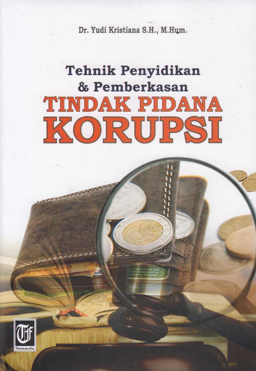 Tehnik Penyidikan & Pemberkasan Tindak Pidana Korupsi | Istana Agency