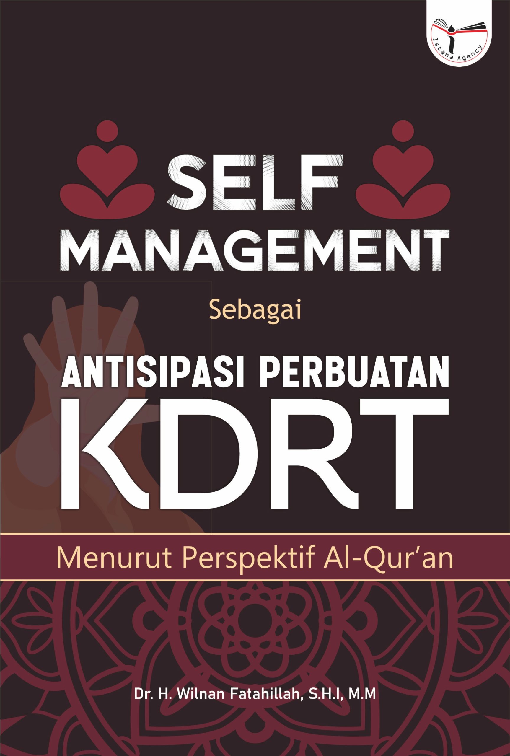 Self Management sebagai Antisipasi Perbuatan KDRT Menurut Perspektif Al ...
