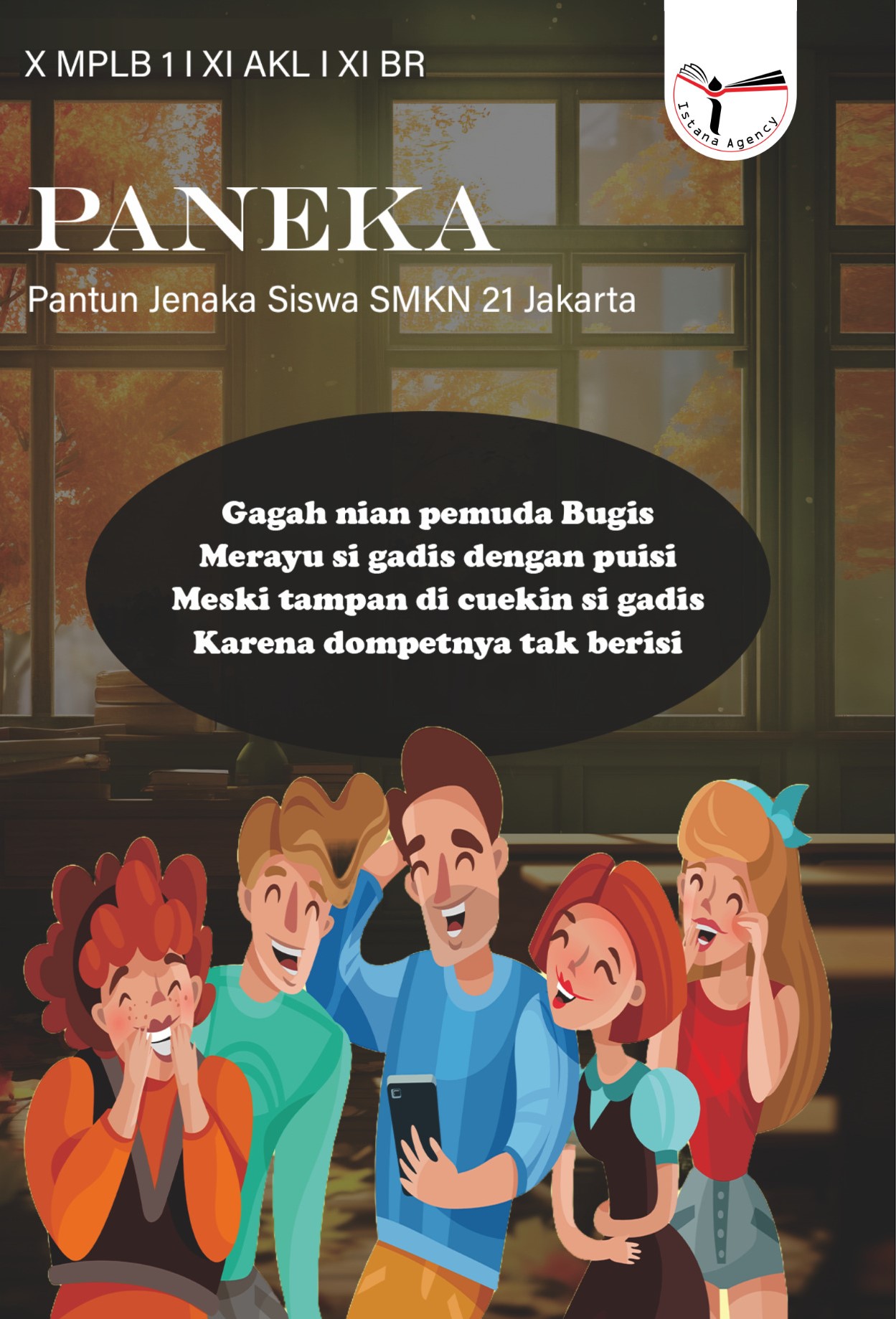 PANEKA; Pantun Jenaka Siswa SMK Negeri 21 Jakarta | Istana Agency